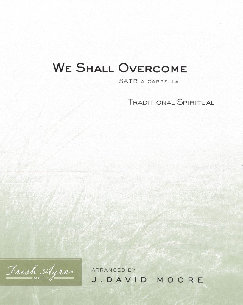 We Shall Overcome - J. David Moore